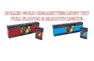 Rolled Gold Cigarettes: Full Guide on Flavors, Experience and ...
