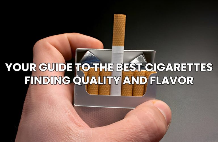 Your Guide to the Best Cigarettes: Finding Quality and Flavor - 1Smokes