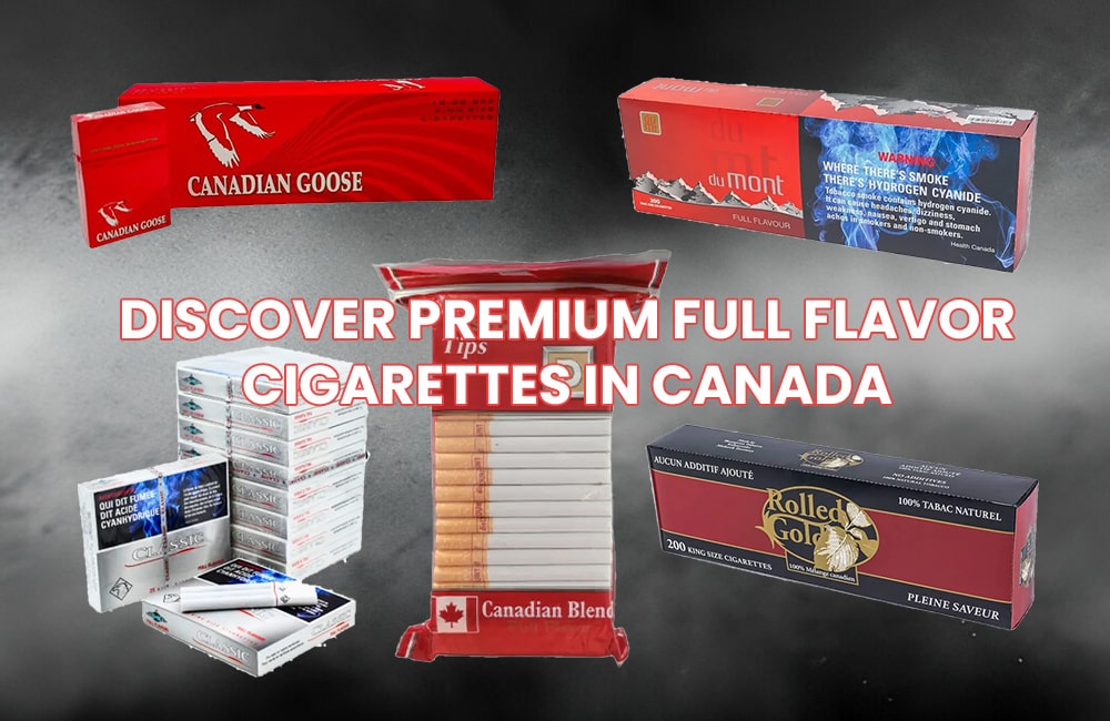 Discover Premium Full Flavor Cigarettes in Canada - 1Smokes